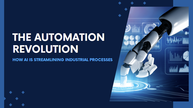 The Automation Revolution How Ai Is Streamlining Industrial Processes